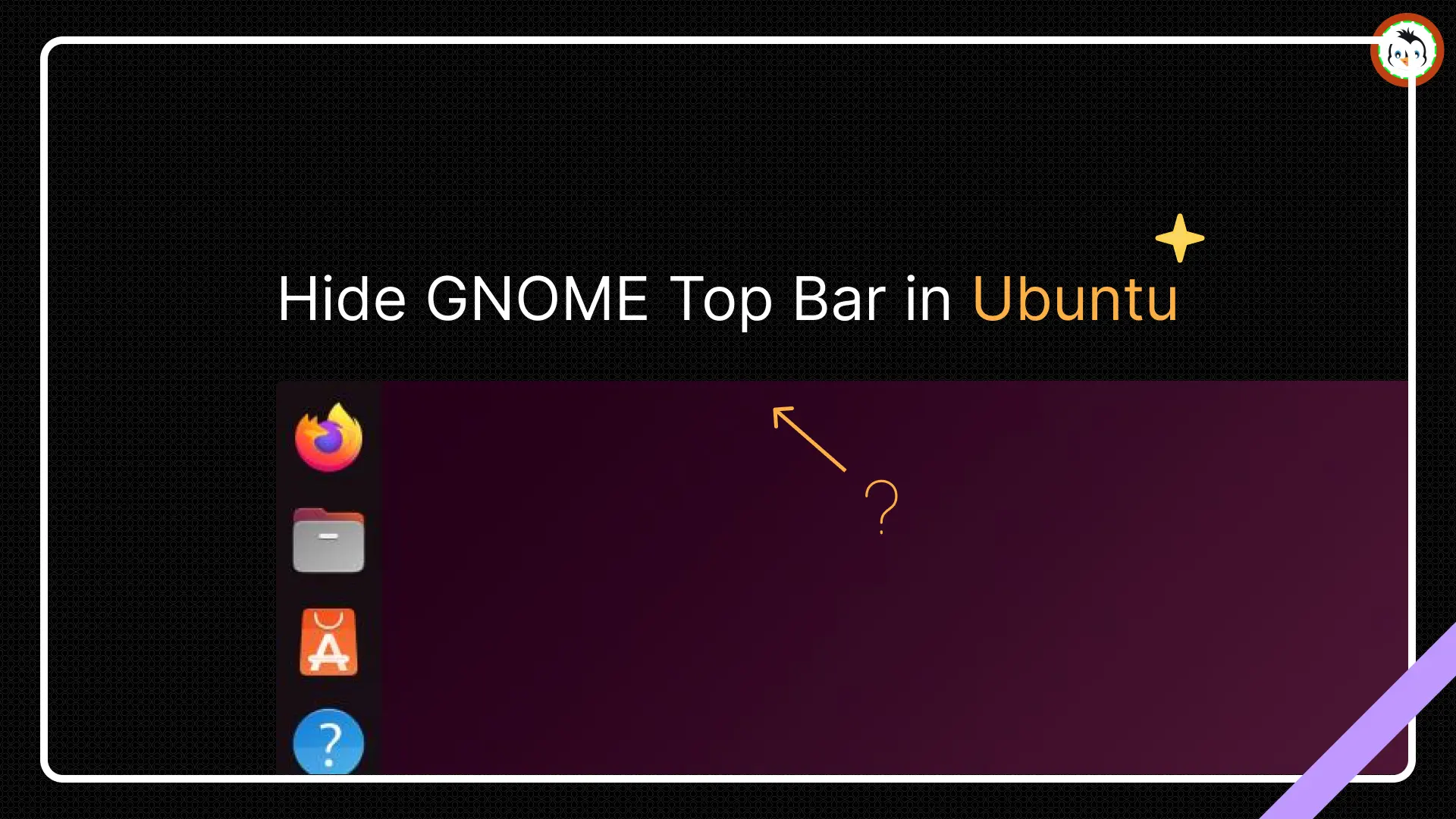 Hide GNOME Top Bar in Ubuntu 24.04, 23.04, and Other Versions